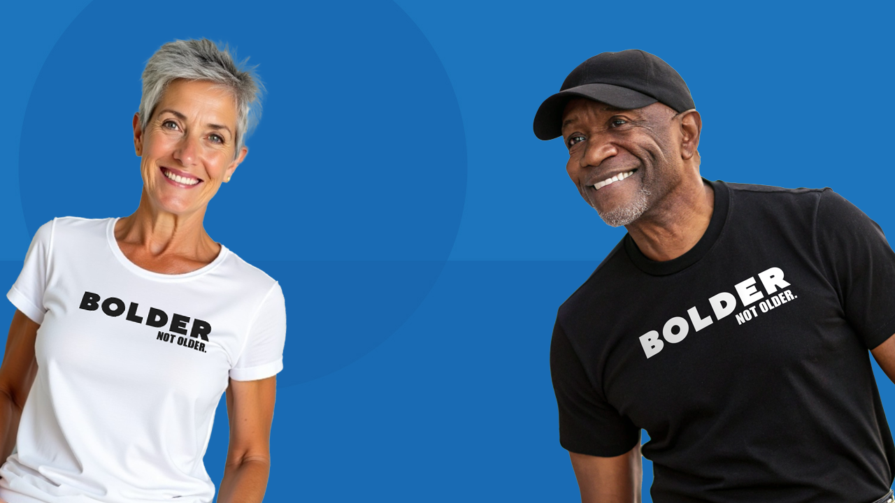 BOLDER NOT OLDER – Growing Bolder